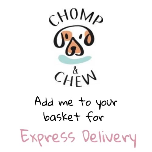 Express Delivery / Next Day Delivery – Chomp & Chew